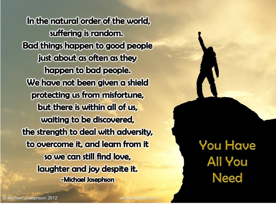 In the natural order of the world, suffering is random. | What Will Matter