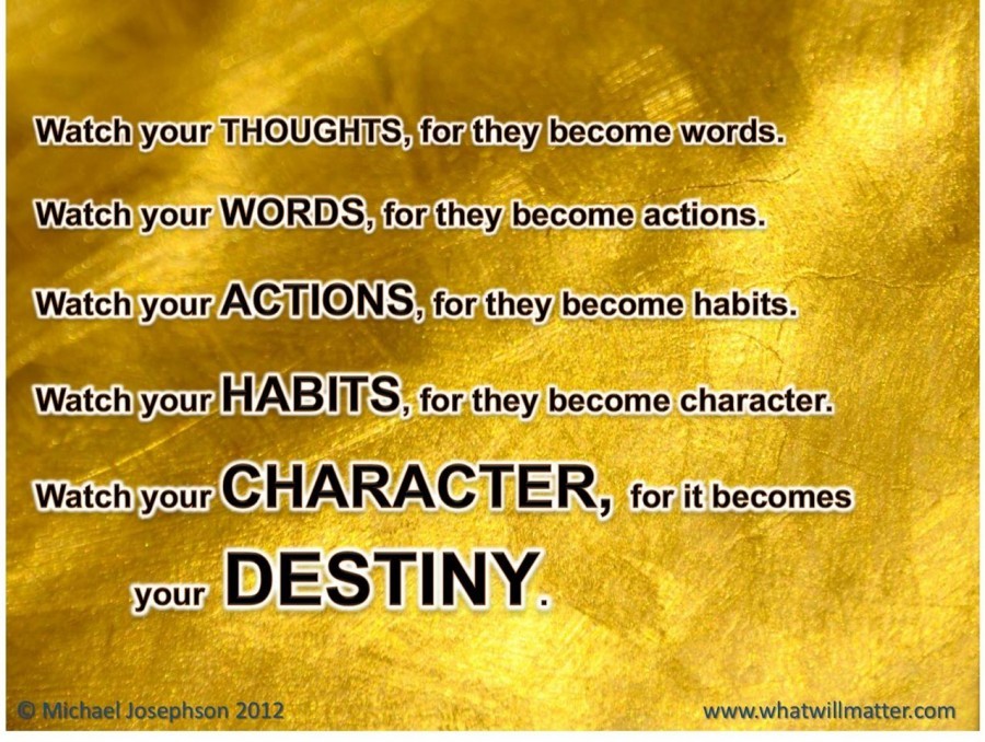 Your Character Becomes Your Destiny | What Will Matter