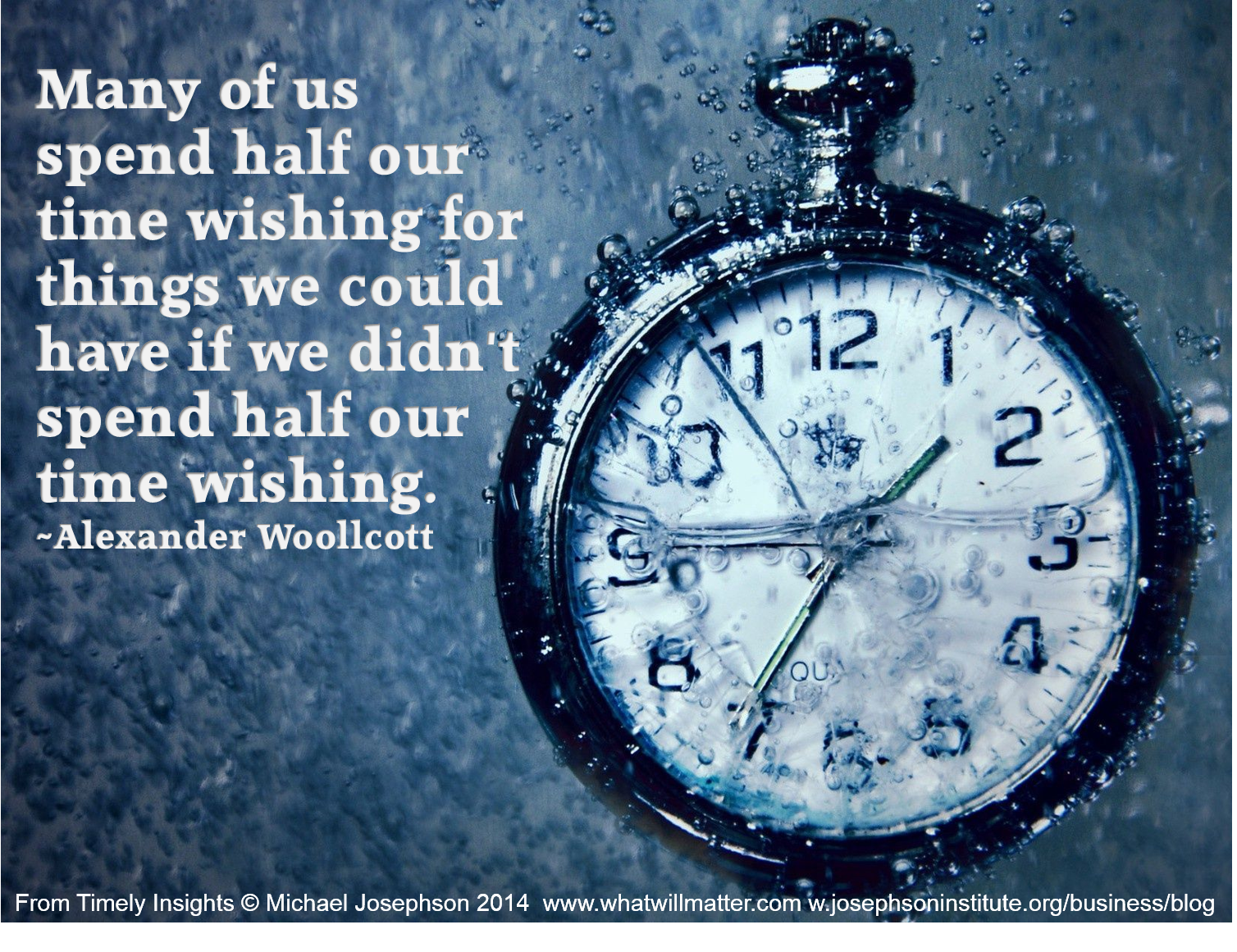 Don’t Waste Your Time Wishing – Take Action! | What Will Matter